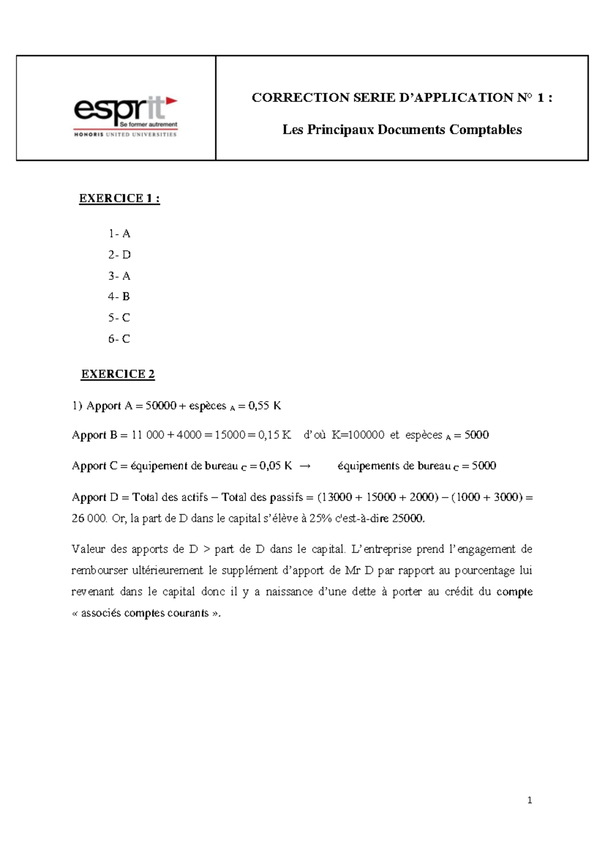 Correction Serie 1 ADF 2023-2024 - EXERCICE 1 : 1 - A 2 - D 3 - A 4 - B 5 - C 6 - C EXERCICE 2 ...