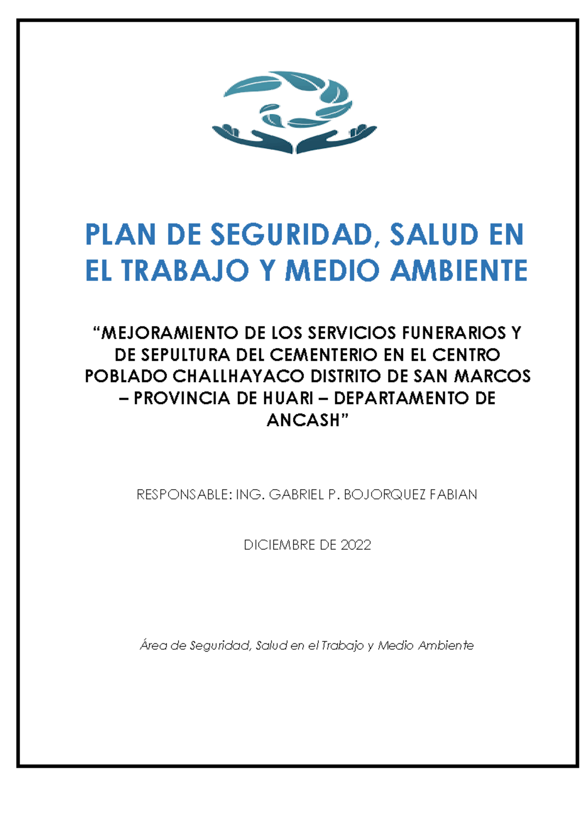 Plan De Seguridad - PLAN DE SEGURIDAD, SALUD EN EL TRABAJO Y MEDIO AMBIENTE “MEJORAMIENTO DE LOS ...