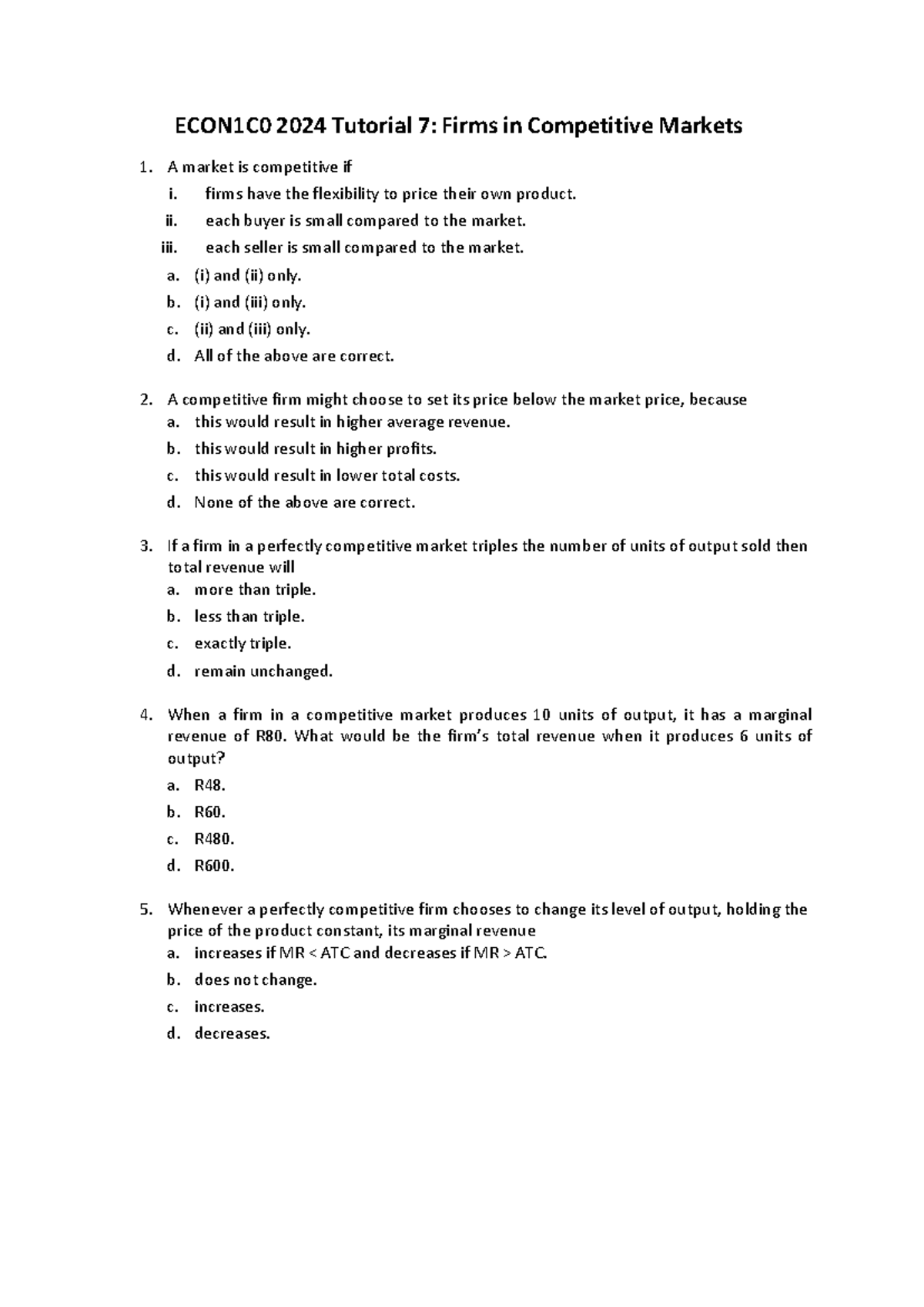ECON1C0 2024 Tutorial 7 Questions - ECON1C0 2024 Tutorial 7: Firms in Competitive Markets 1. A ...