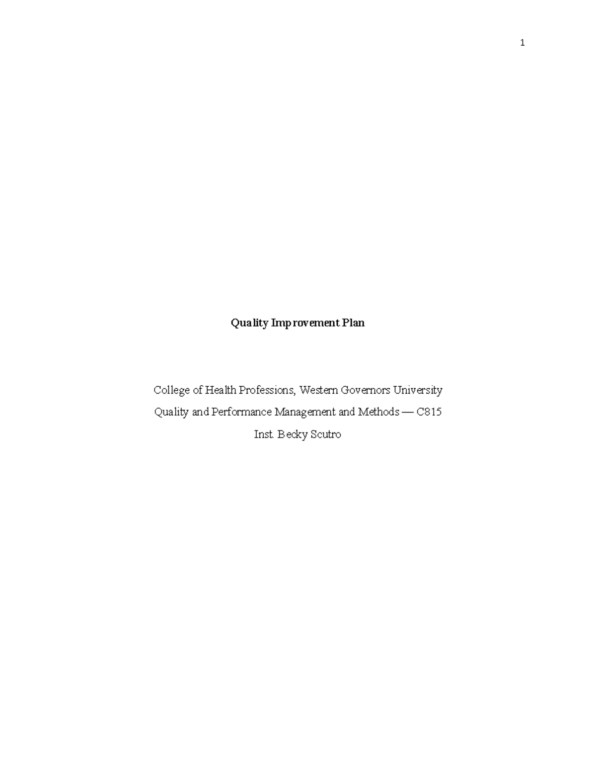 C815 Task 2 Quality Improvement Plan - Quality Improvement Plan College ...