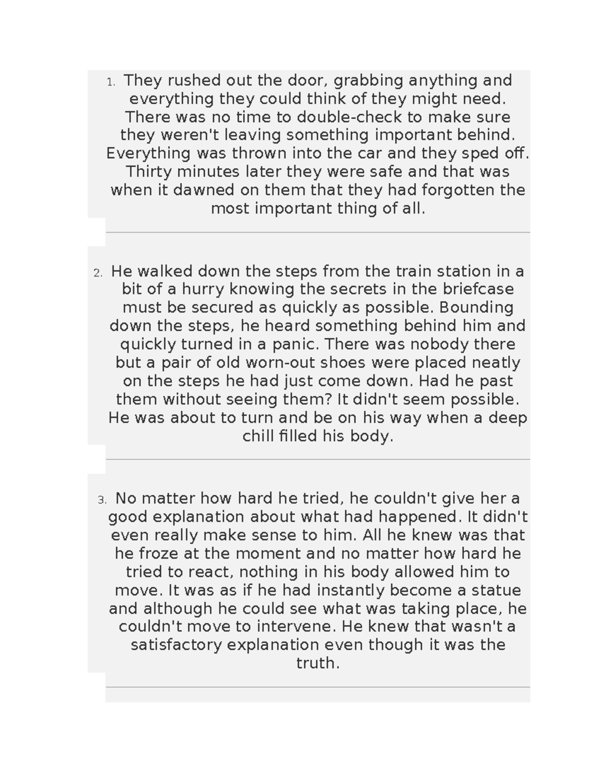 They rushed out the door - 1. They rushed out the door, grabbing ...