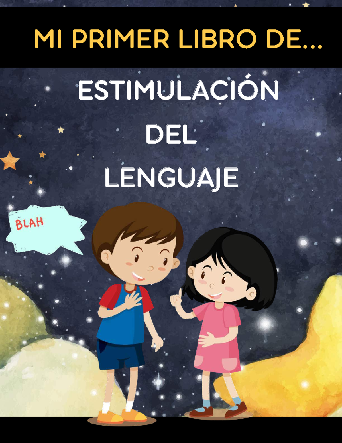 MI Primer Libro DE EstimulacióN DE Lenguaje - ESTIMULACIÓNESTIMULACIÓN DELDEL LENGUAJELENGUAJE ...