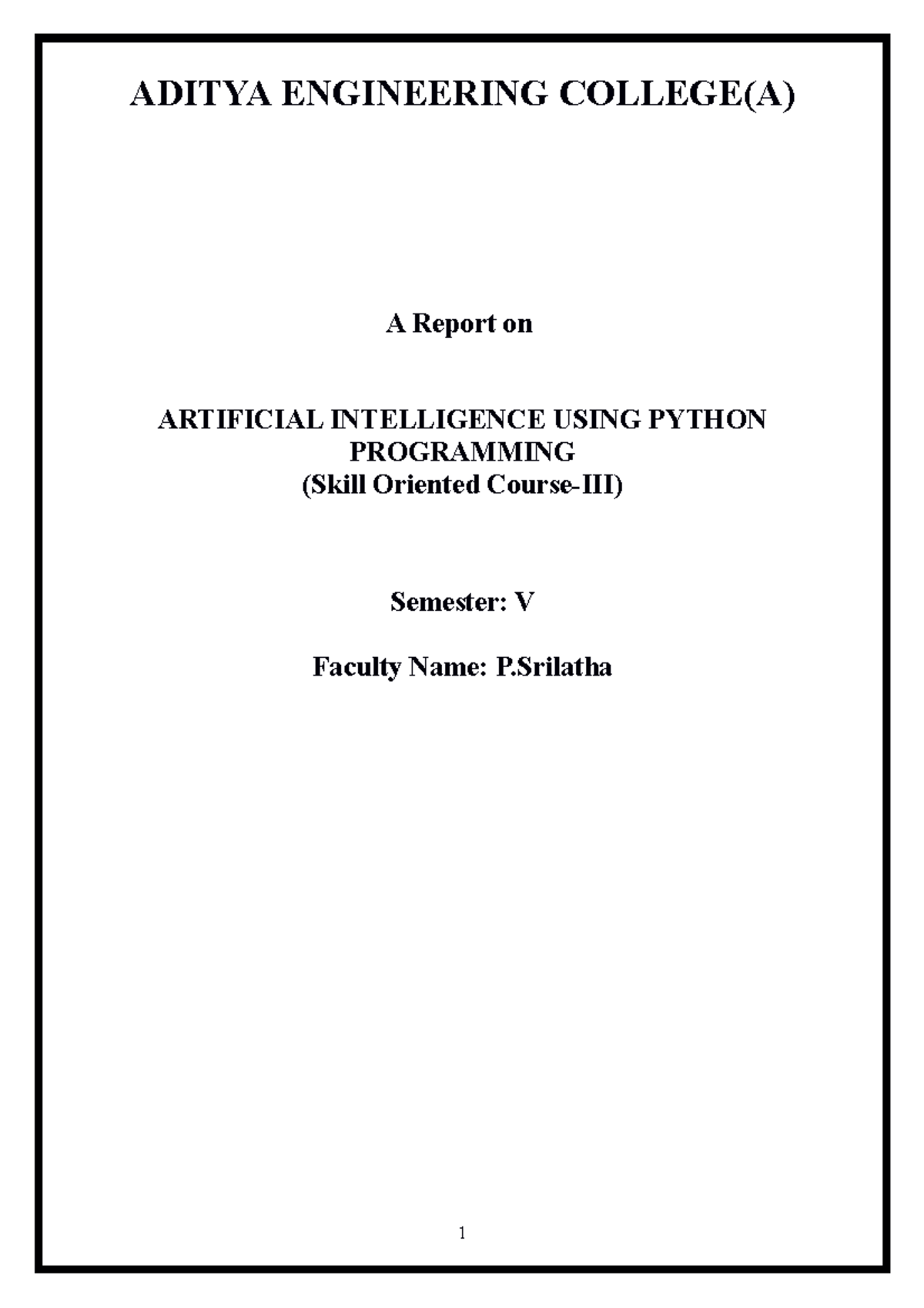 Auipp LAB Report - ADITYA ENGINEERING COLLEGE(A) A Report on ARTIFICIAL INTELLIGENCE USING ...