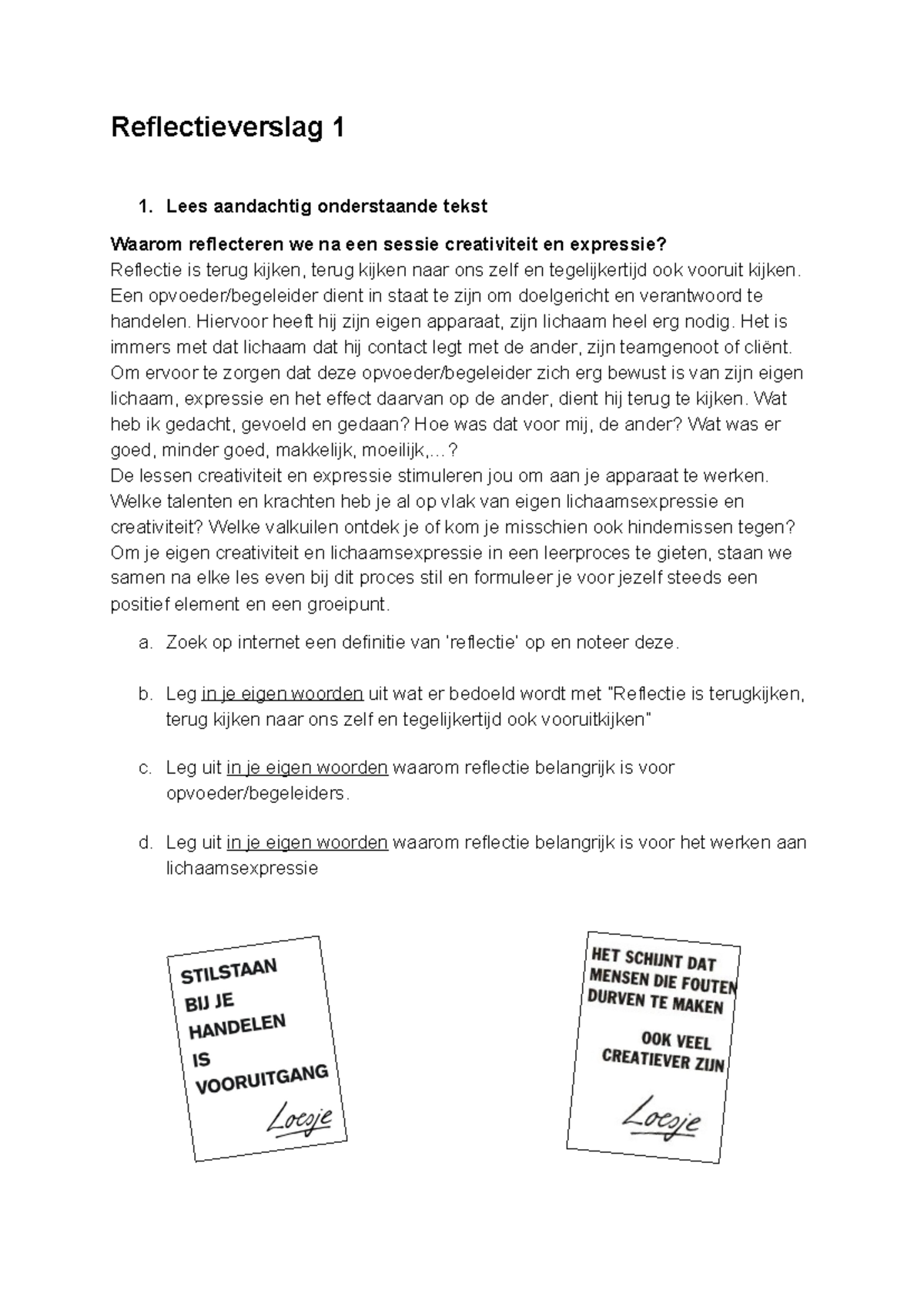 Reflectieverslag 1 - opgave - Reflectieverslag 1 1. Lees aandachtig ...