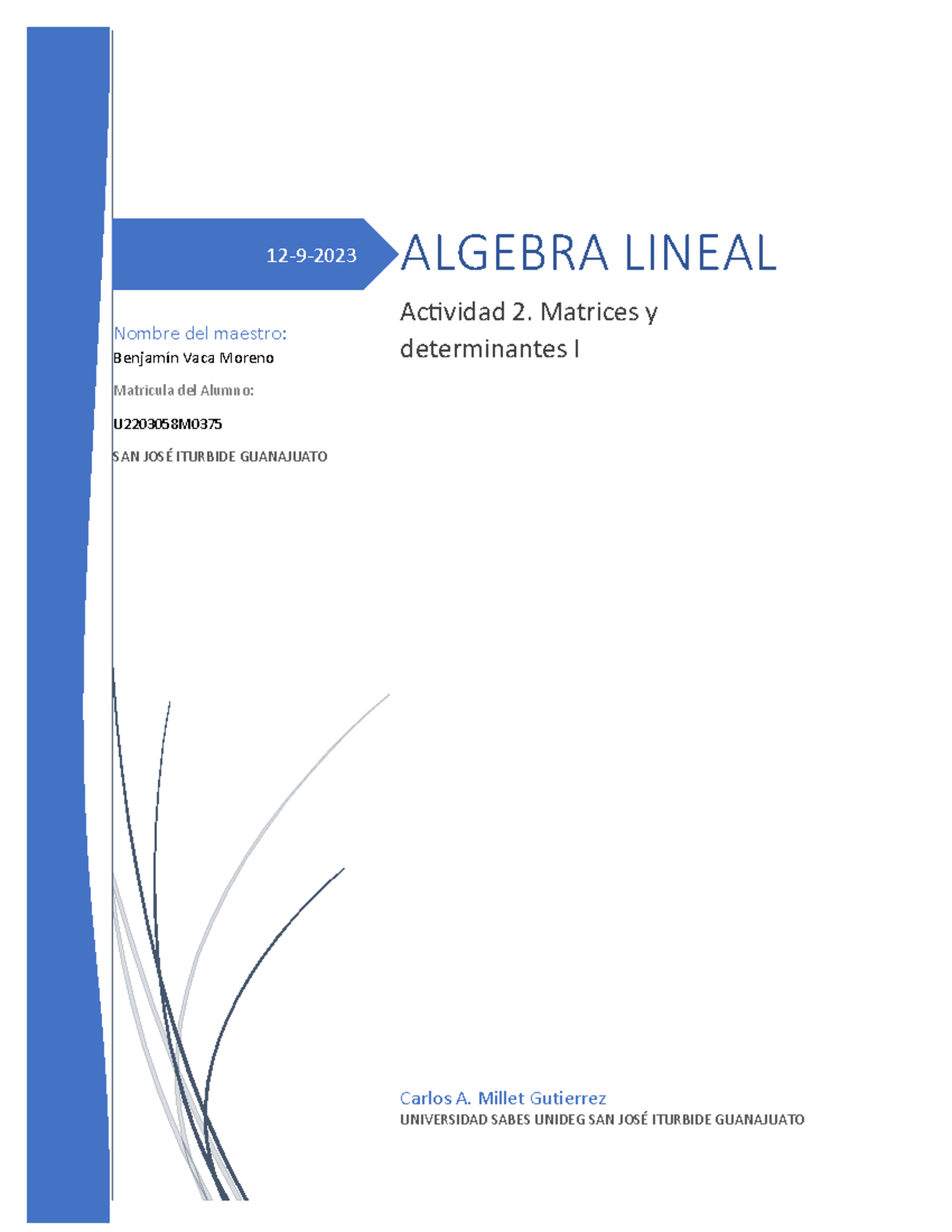 Actividad 2. Matrices y determinantes I - 12 - 9 - 2023 Nombre del ...