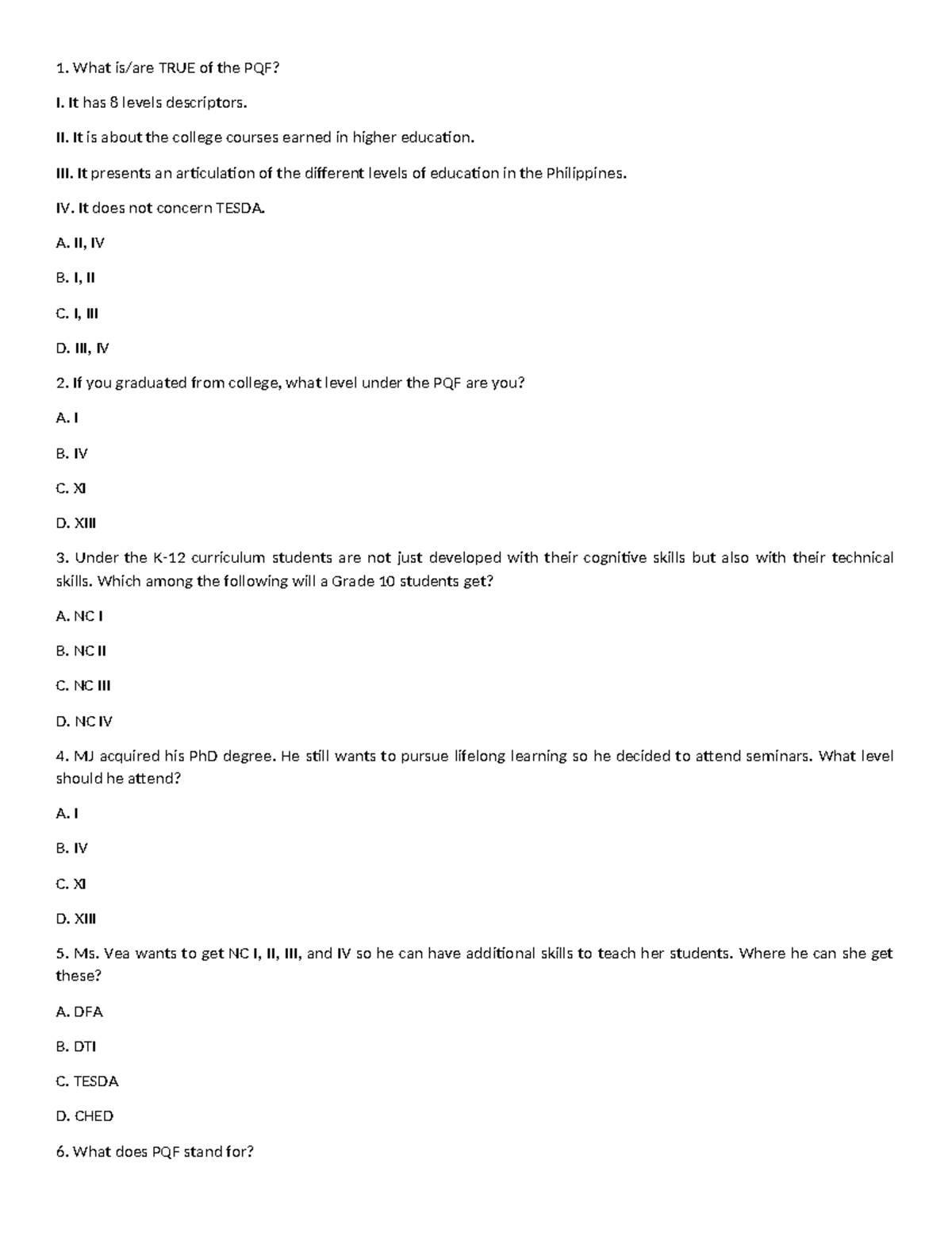 LET Night TQ - notes - What is/are TRUE of the PQF? I. It has 8 levels ...