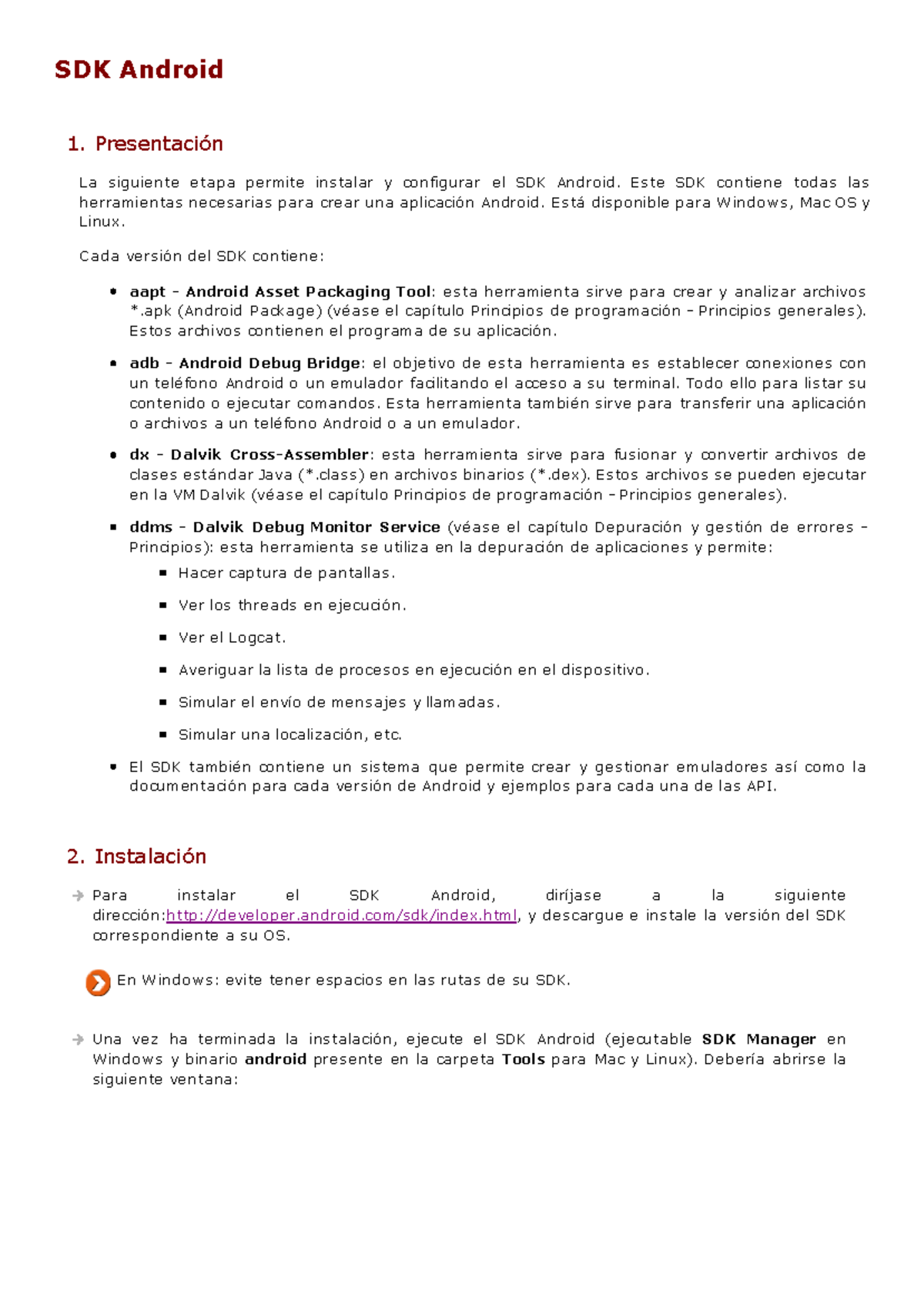 Tecnología e Informática - SDK Android 1. Presentación La siguiente etapa permite instalar y ...