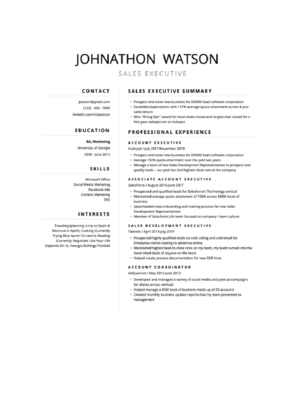 Resume - JOHNATHON WATSON SALES EXECUTIVE CONTACT SALES EXECUTIVE SUMMARY Prospect and close new ...