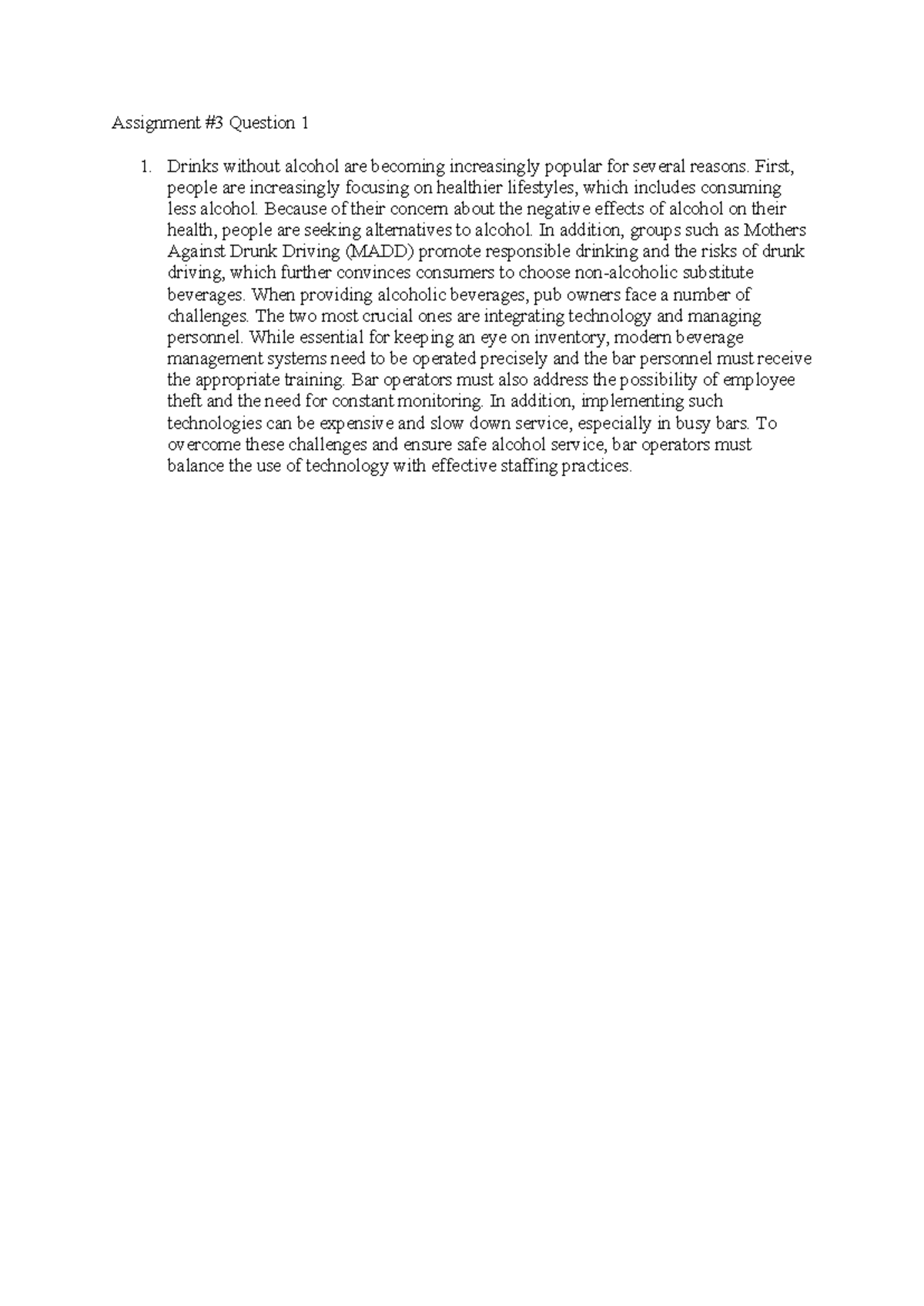 Assignment 3 #1 - Assignment # 3 Question 1 1. Drinks without alcohol are becoming increasingly ...