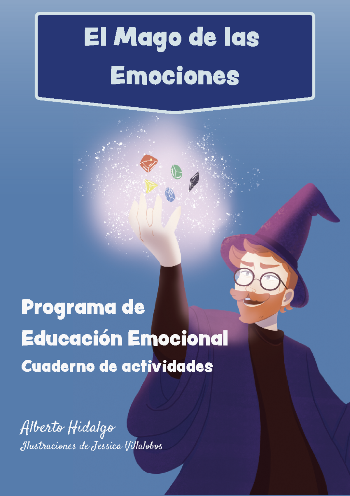 El Mago de las Emociones - Programa de Educación Emocional - Programa de Educación Emocional ...