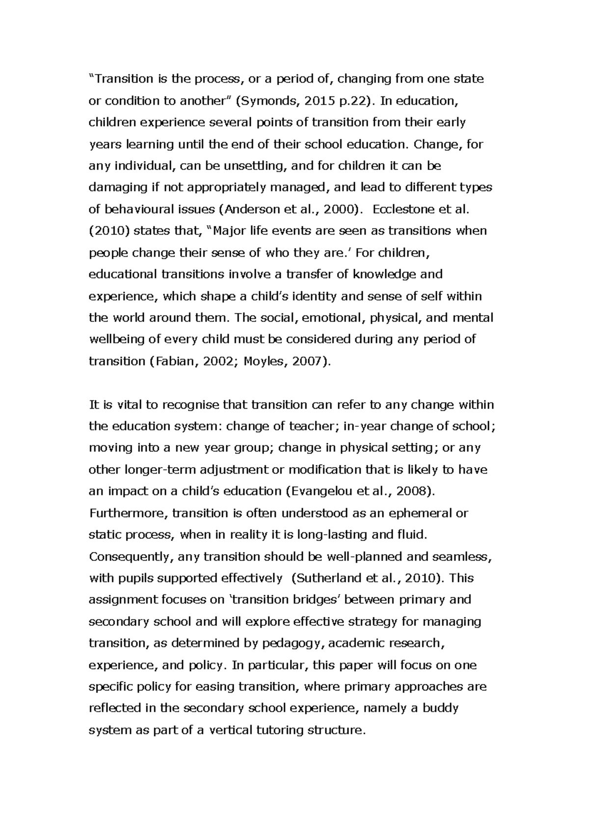 Transition essay - “Transition is the process, or a period of, changing ...