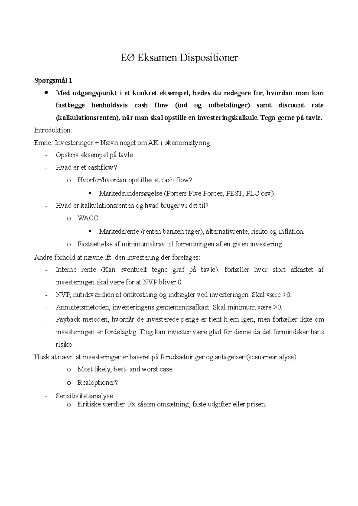 EØ Eksamen Dispositioner - EØ Eksamen Dispositioner Spørgsmål 1 Med udgangspunkt i et konkret ...