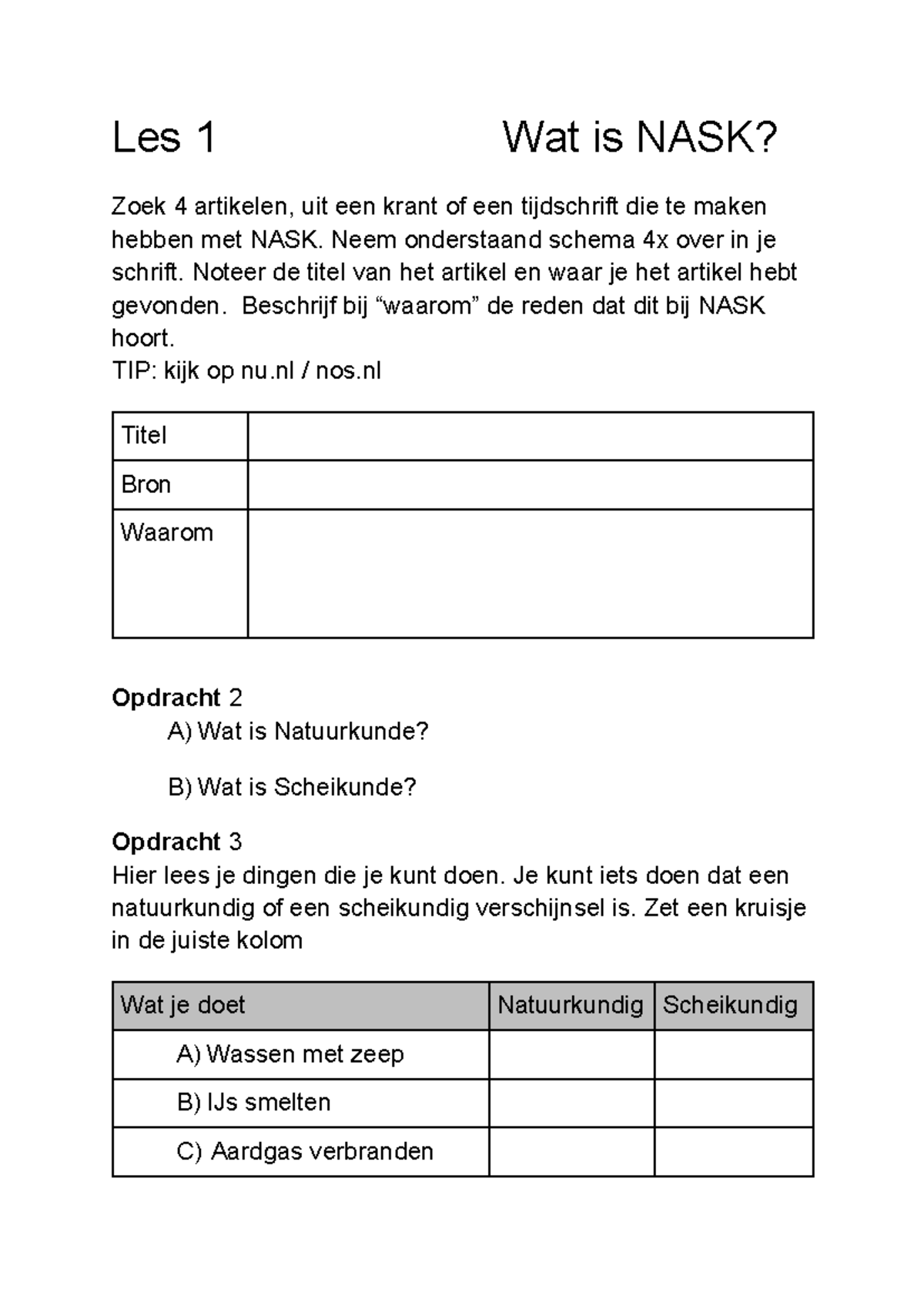 Les 1 wat is nask werkblad - Les 1 Wat is NASK? Zoek 4 artikelen, uit ...
