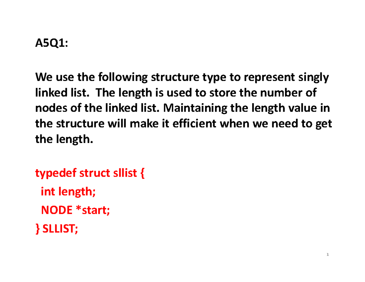 Assignment 5 theory - A5Q1: We use the following structure type to represent singly linked list ...