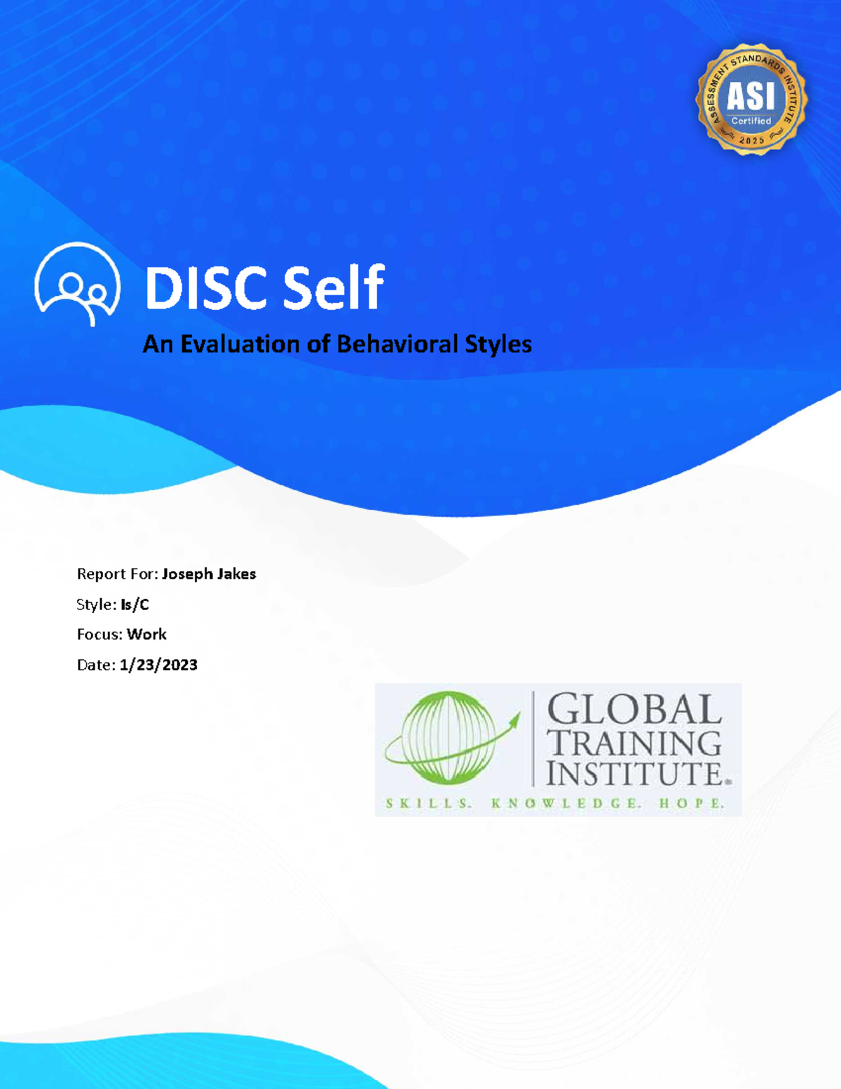 Jakes Joseph DISC Self - DISC report - REPORT FOR Joseph Jakes - Is/C ...