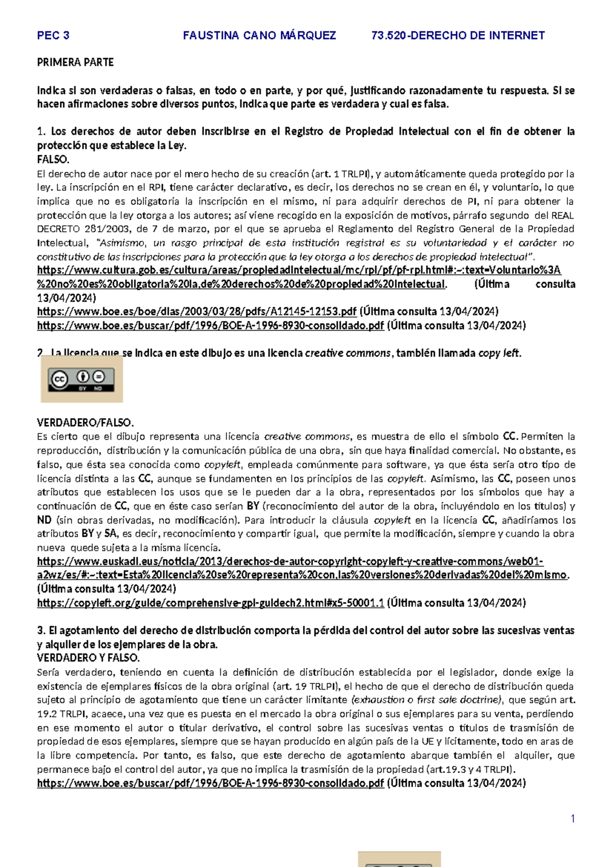 PEC3 Faustina CANO Marquez 73520 - PRIMERA PARTE Indica si son verdaderas o falsas, en todo o en ...