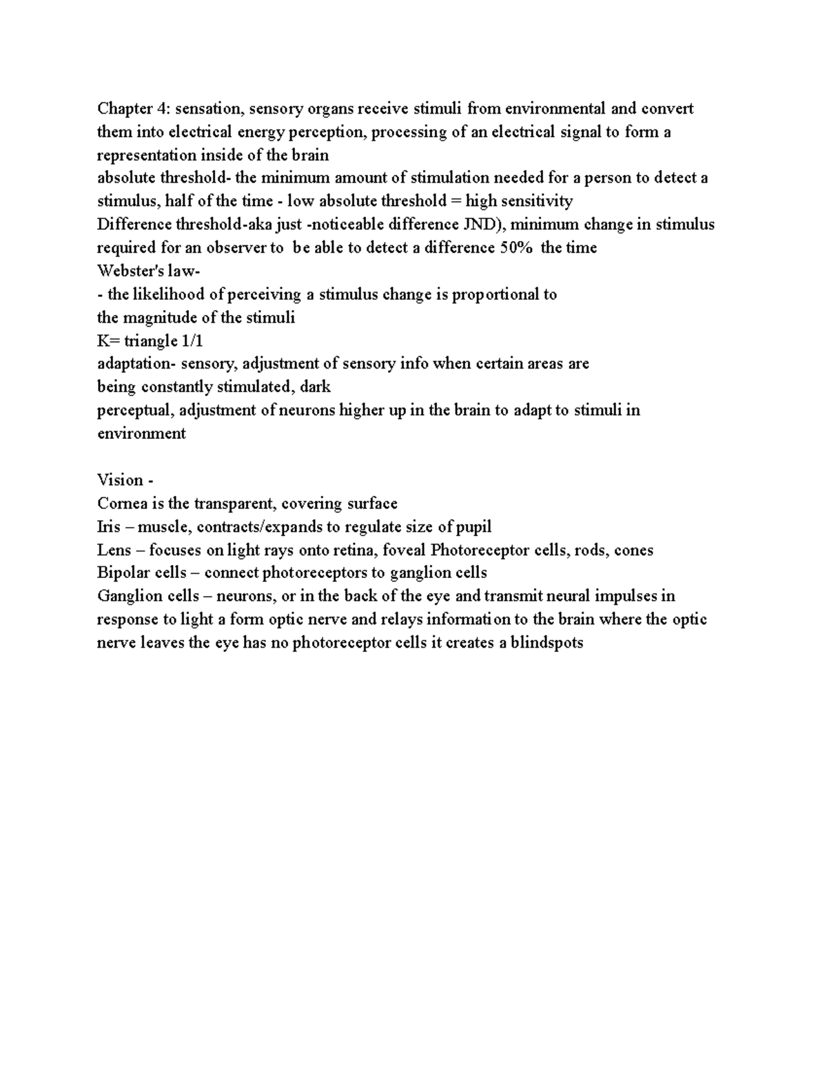 Psych notes - Chapter 4: sensation, sensory organs receive stimuli from ...