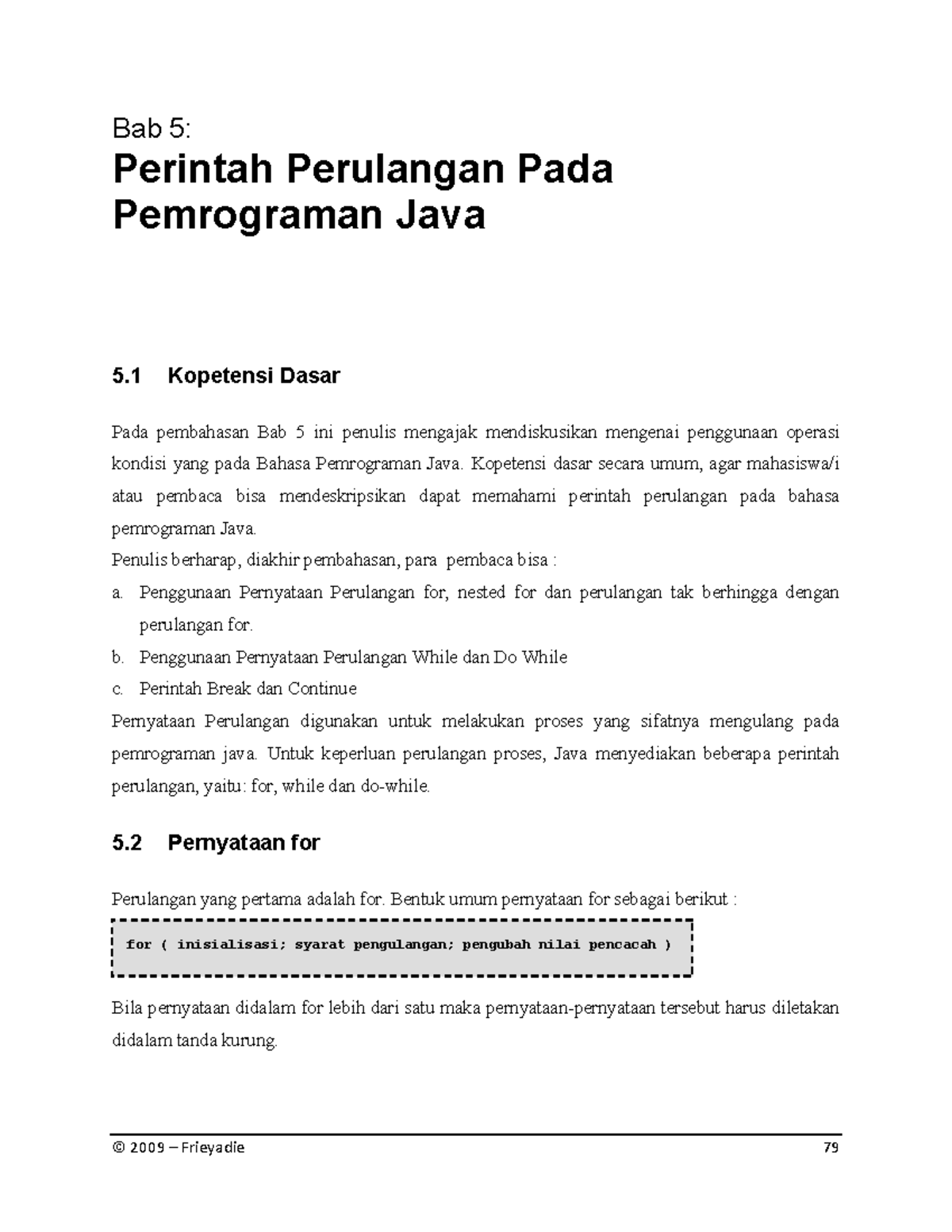 JAVA BAB 05 Looping - merupakan materi dari dosen saya, silahkan ...