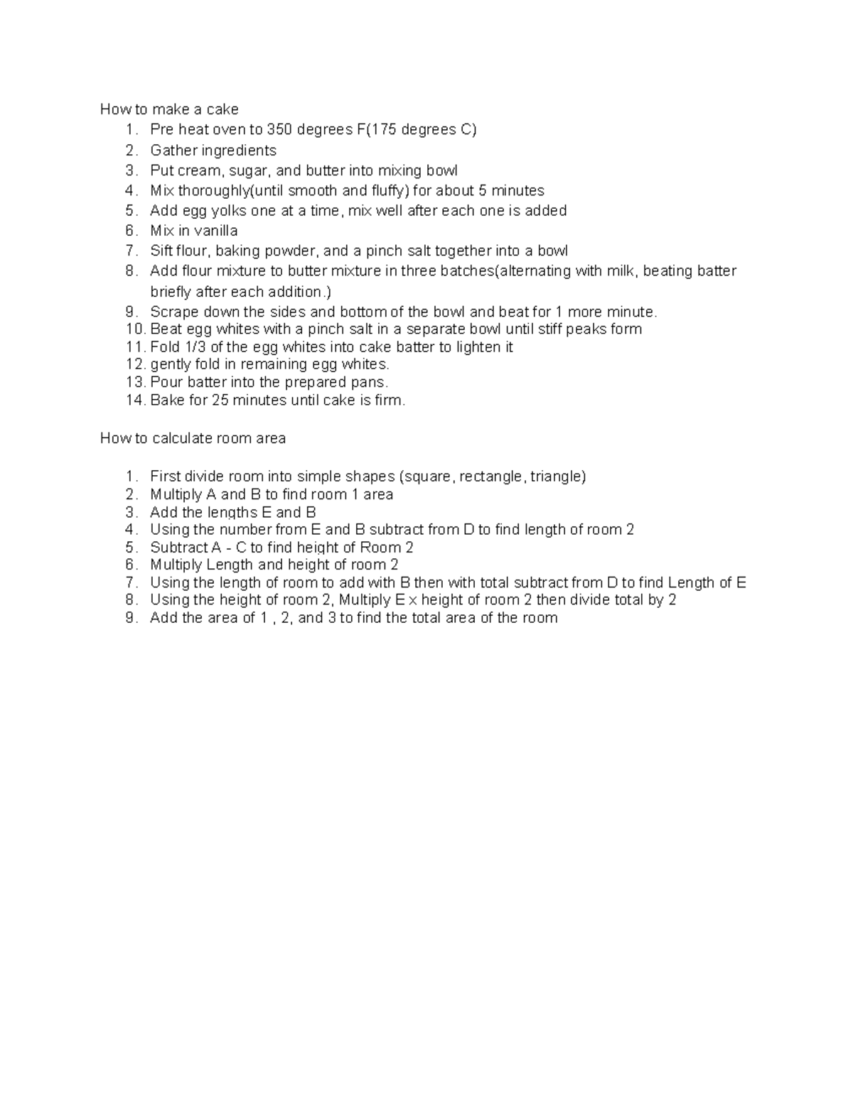 Algorithms practice - eefs eas f - How to make a cake 1. Pre heat oven ...