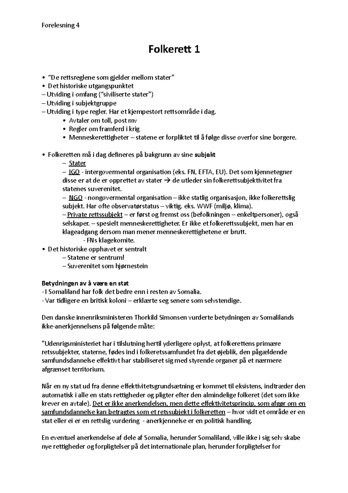 Folkerett 1 - Innledning - hva er en stat? - Forelesning 4 Folkerett 1 • “De rettsreglene som ...