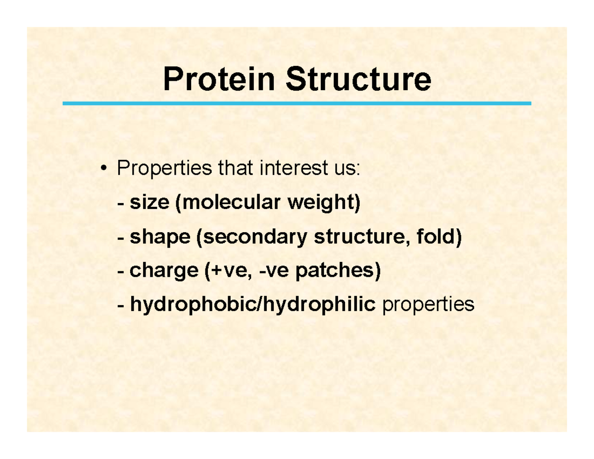 Lecture 2 3560 - class - Protein Structure • Properties that interest ...