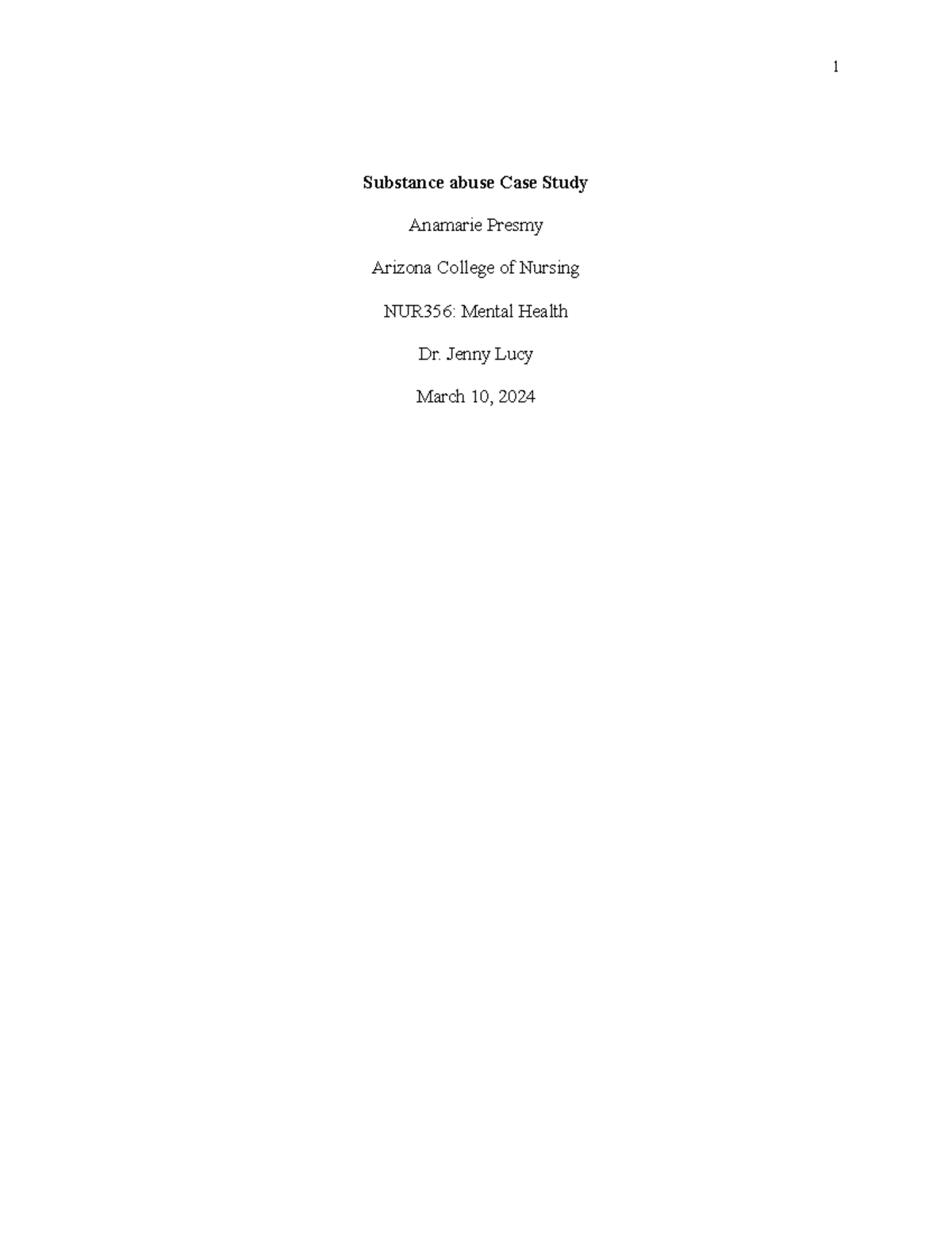 Substance Abuse case study - Substance abuse Case Study Anamarie Presmy ...