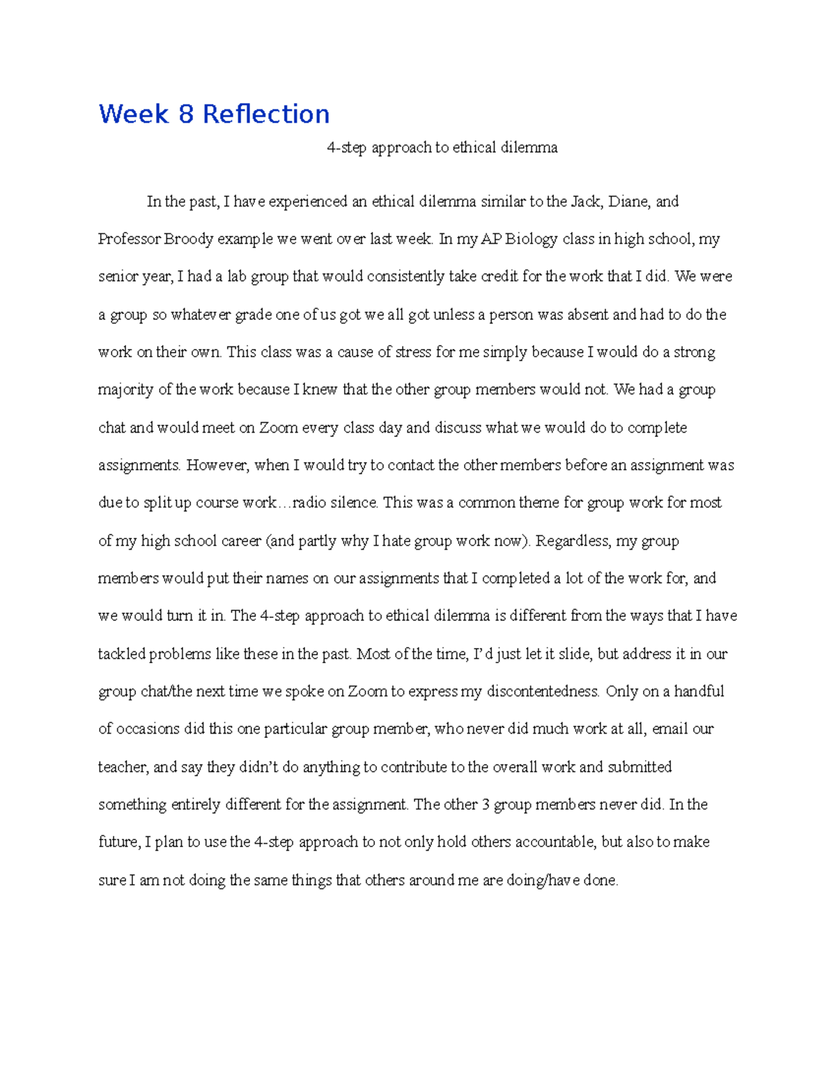 Week 8 Reflection - Week 8 Reflection 4-step approach to ethical dilemma In the past, I have ...