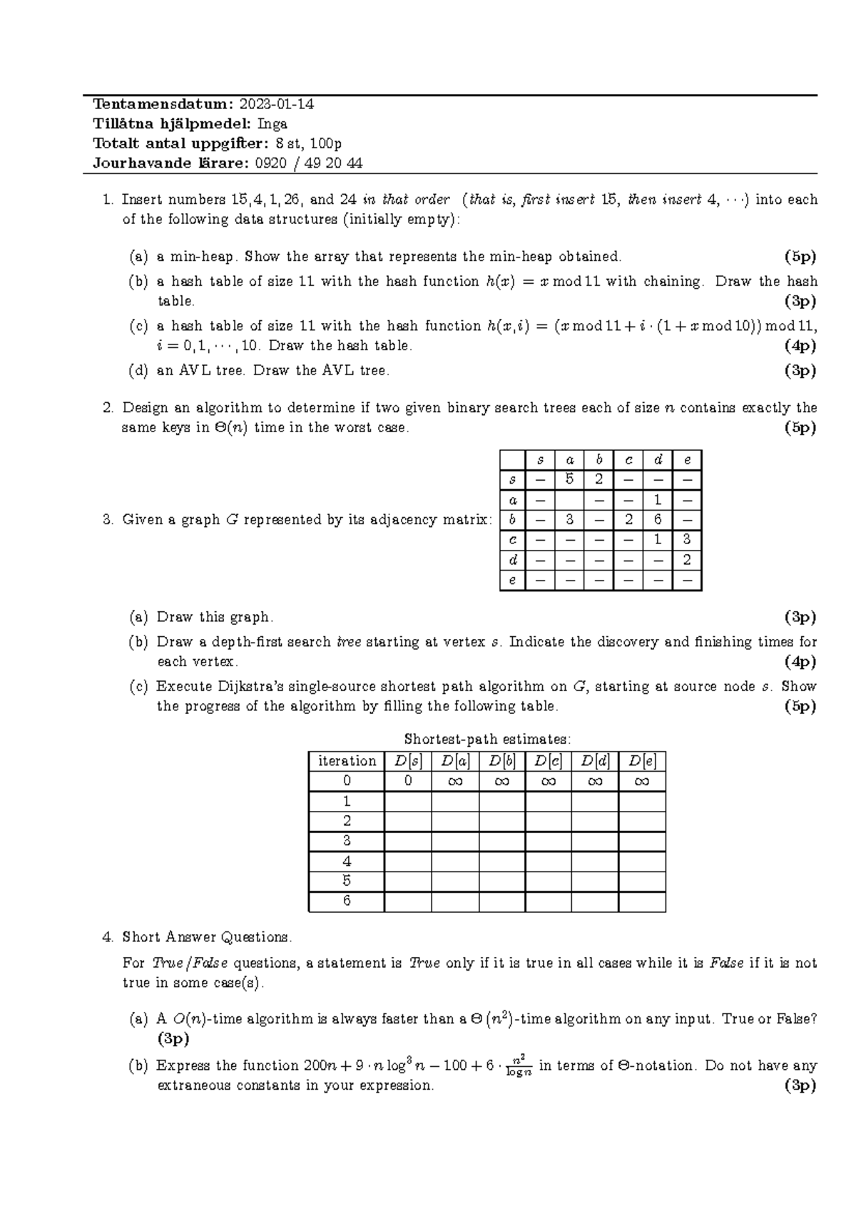 Exam230114 - Exam 2023 - Tentamensdatum: 2023-01- Tillåtna hjälpmedel ...