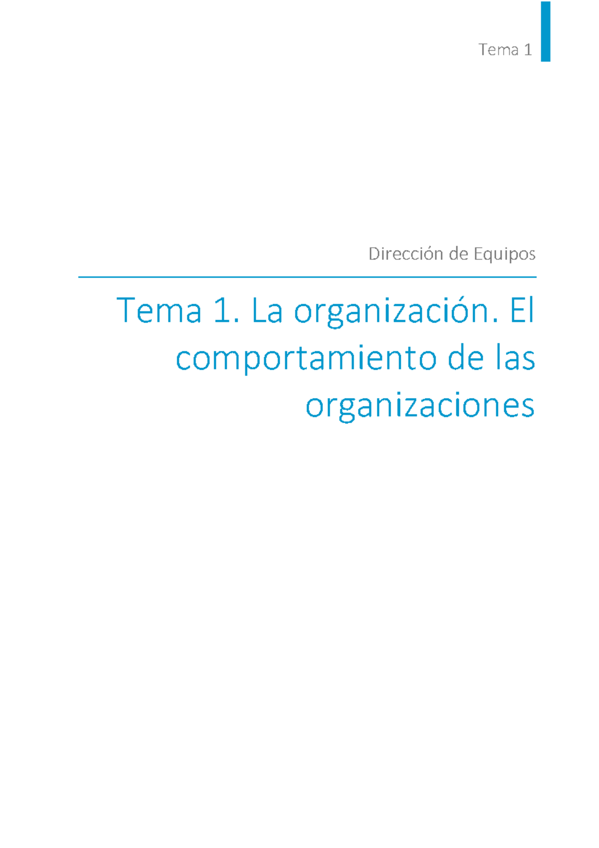 Tema 1 - Direcion de equipos - Tema 1 Dirección de Equipos Tema 1. La organización. El - Studocu