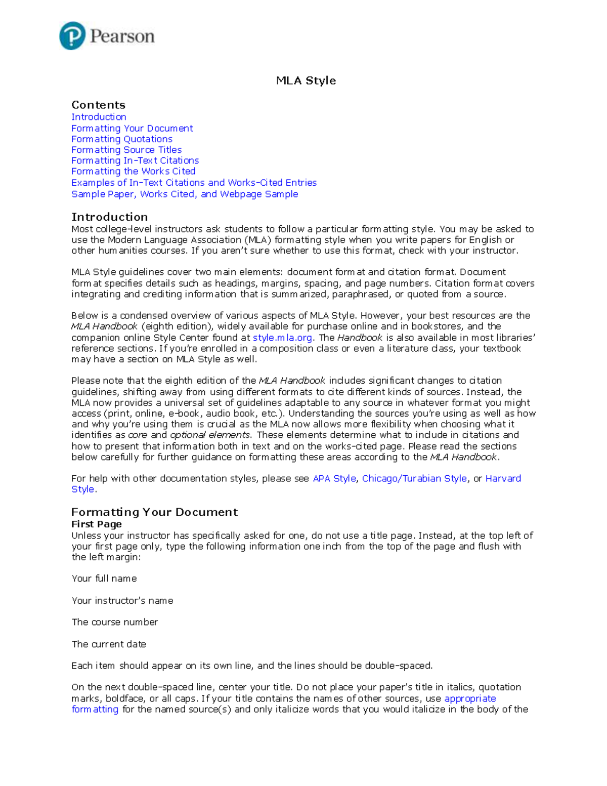 MLA - You may be asked to use the Modern Language Association (MLA) formatting style when you ...