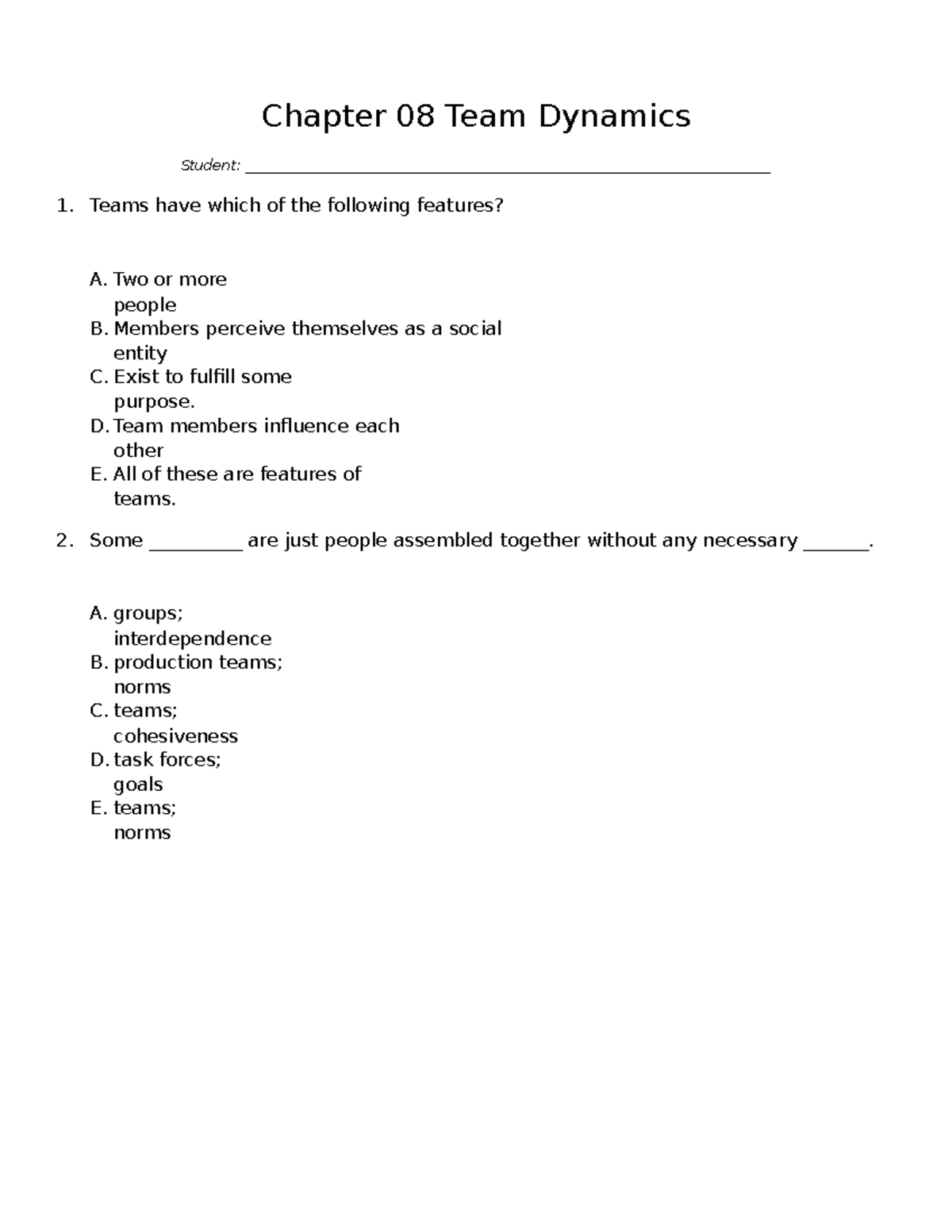 Chapter 08 Team Dynamics - Chapter 08 Team Dynamics Student: - Studocu