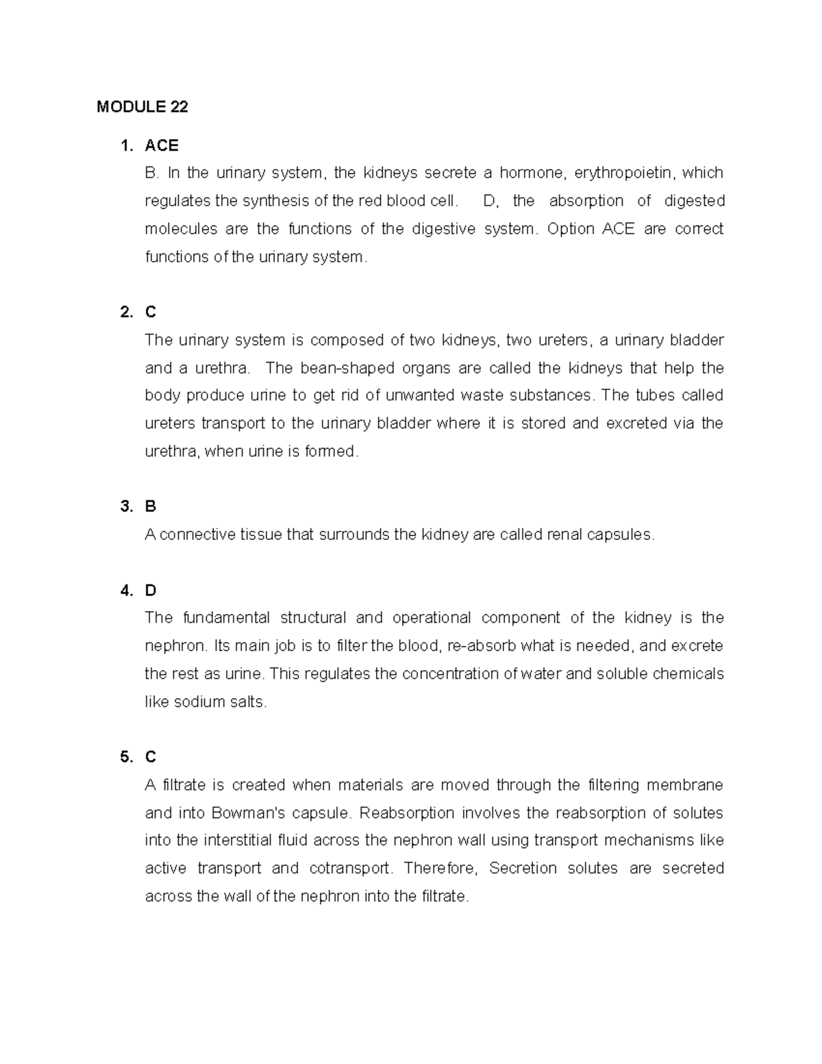 Module 22 (lecture) - STUDY HARD - MODULE 22 1. ACE B. In the urinary ...