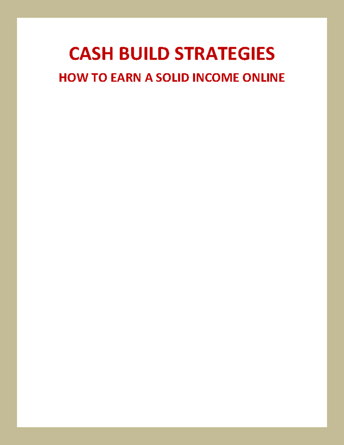 Cash Building Strategies - CASH BUILD STRATEGIES HOW TO EARN A SOLID ...