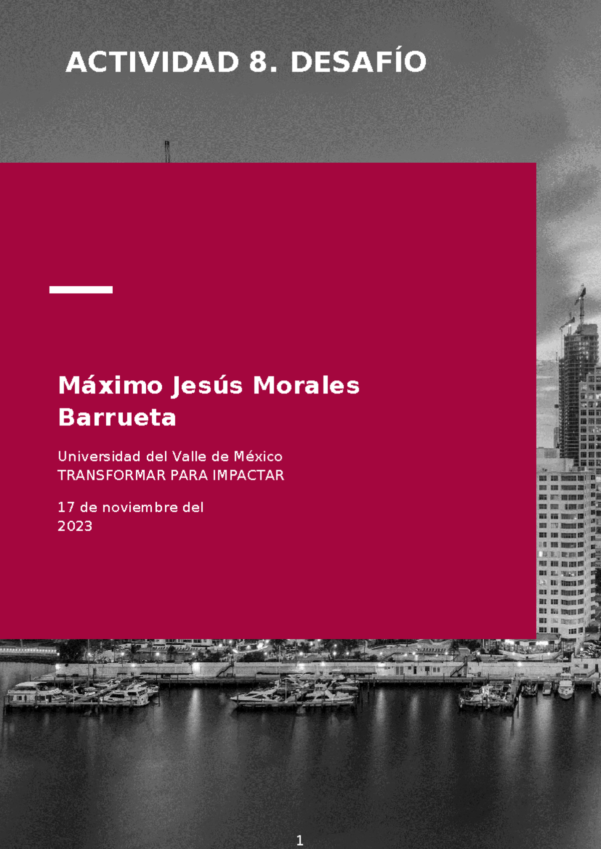 A8MJMB Transformar PARA Impactar - 1 ACTIVIDAD 8. DESAFÍO Máximo Jesús ...