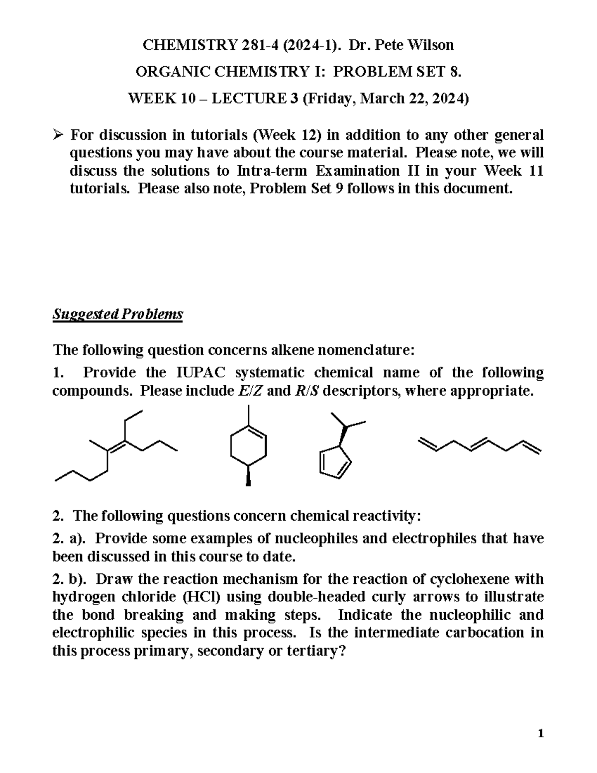 Problem Set 8 - 9 - practice - 1 CHEMISTRY 281-4 (2024-1). Dr. Pete Wilson ORGANIC CHEMISTRY I ...