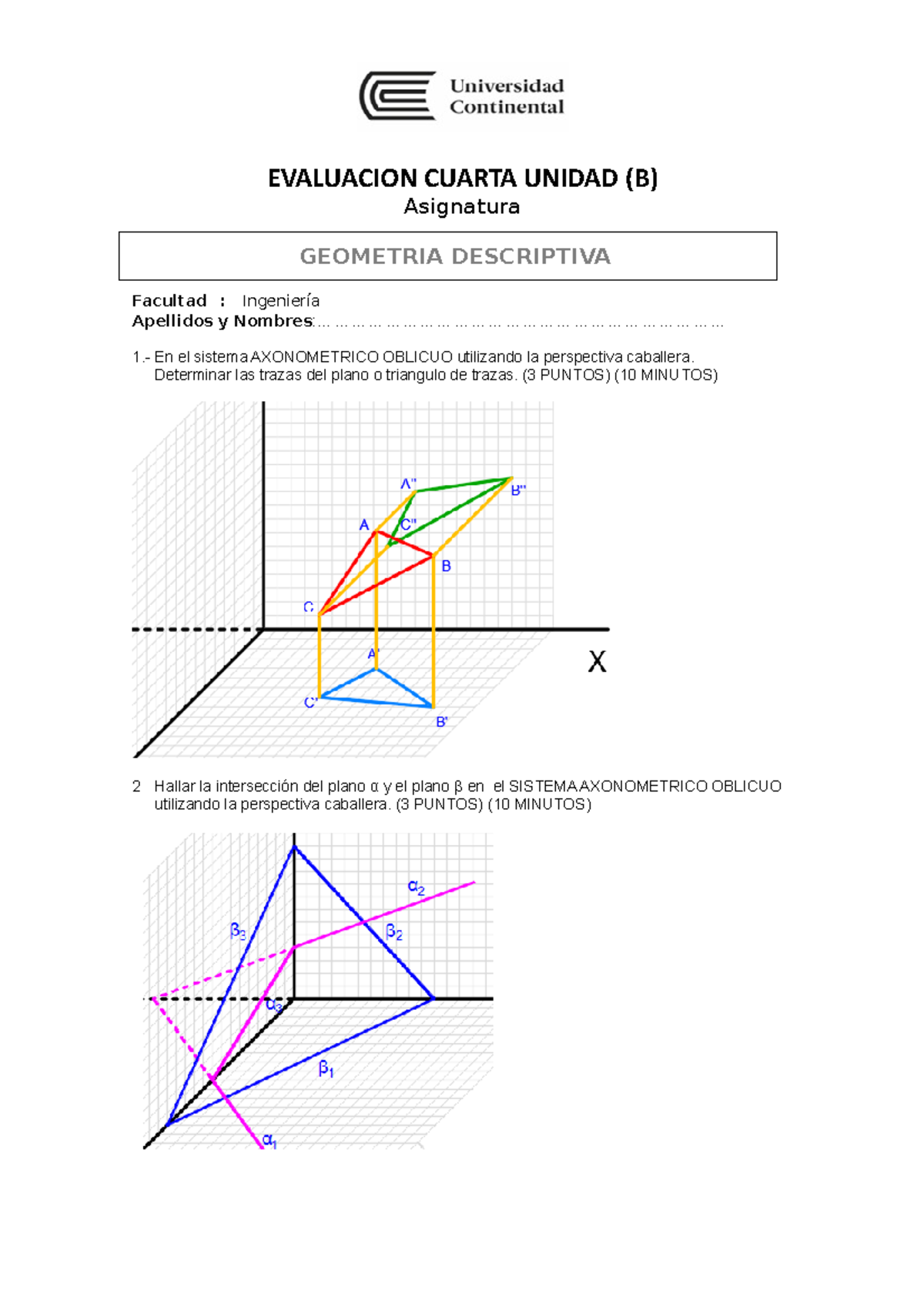 Evaluacion Unidad IV geometria - EVALUACION CUARTA UNIDAD (B) Asignatura Docente : Mg. Juan P ...