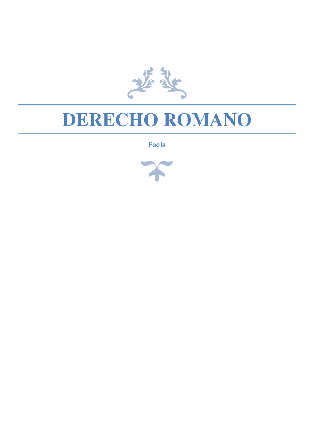 Derecho Romano (P) - DERECHO ROMANO Paola DERECHO ROMANO TEMA 1: ÉPOCAS ...