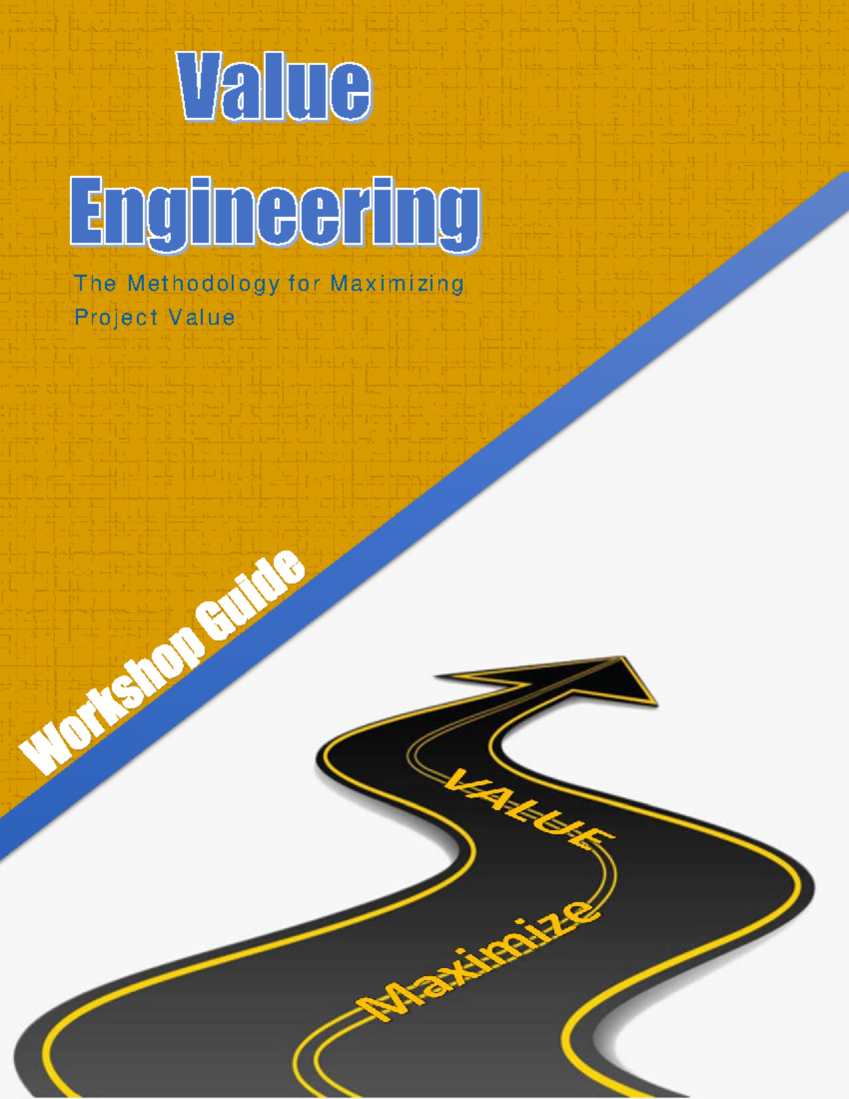 Value Engineering - T h e M e t h o d o l o g y f o r M a x i m i zi n ...