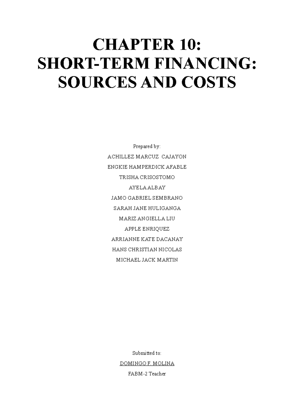 COSTS OF SHORT TERM FINANCING - CHAPTER 10: SHORT-TERM FINANCING: SOURCES AND COSTS Prepared by ...