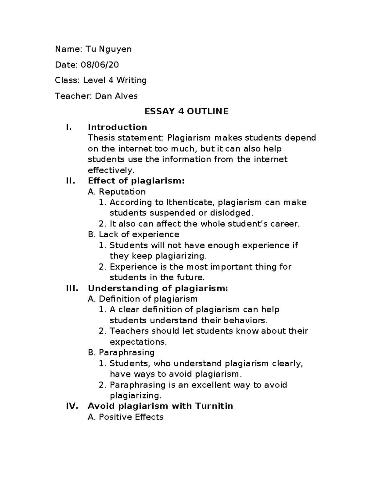 Essay 4 - Outline - Name: Tu Nguyen Date: 08/06/ Class: Level 4 Writing ...