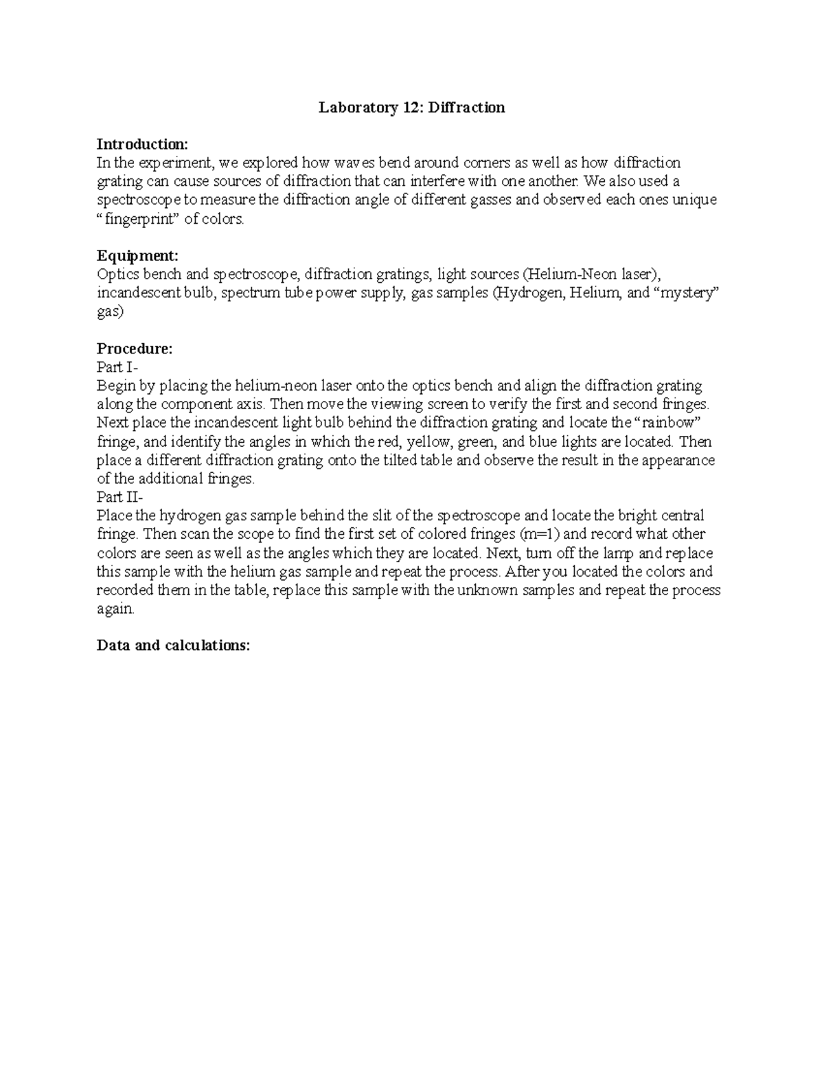 Physics Lab 123-12 - Laboratory 12: Diffraction Introduction: In the experiment, we explored how ...