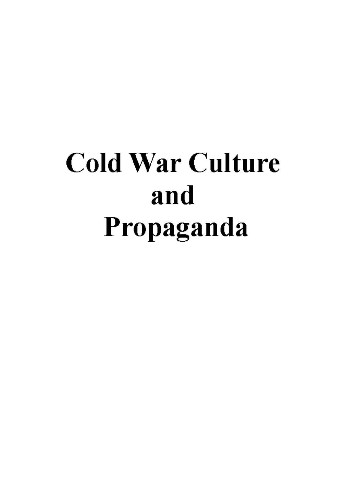 Cold War Culture and Propaganda - Cold War Culture and Propaganda ...