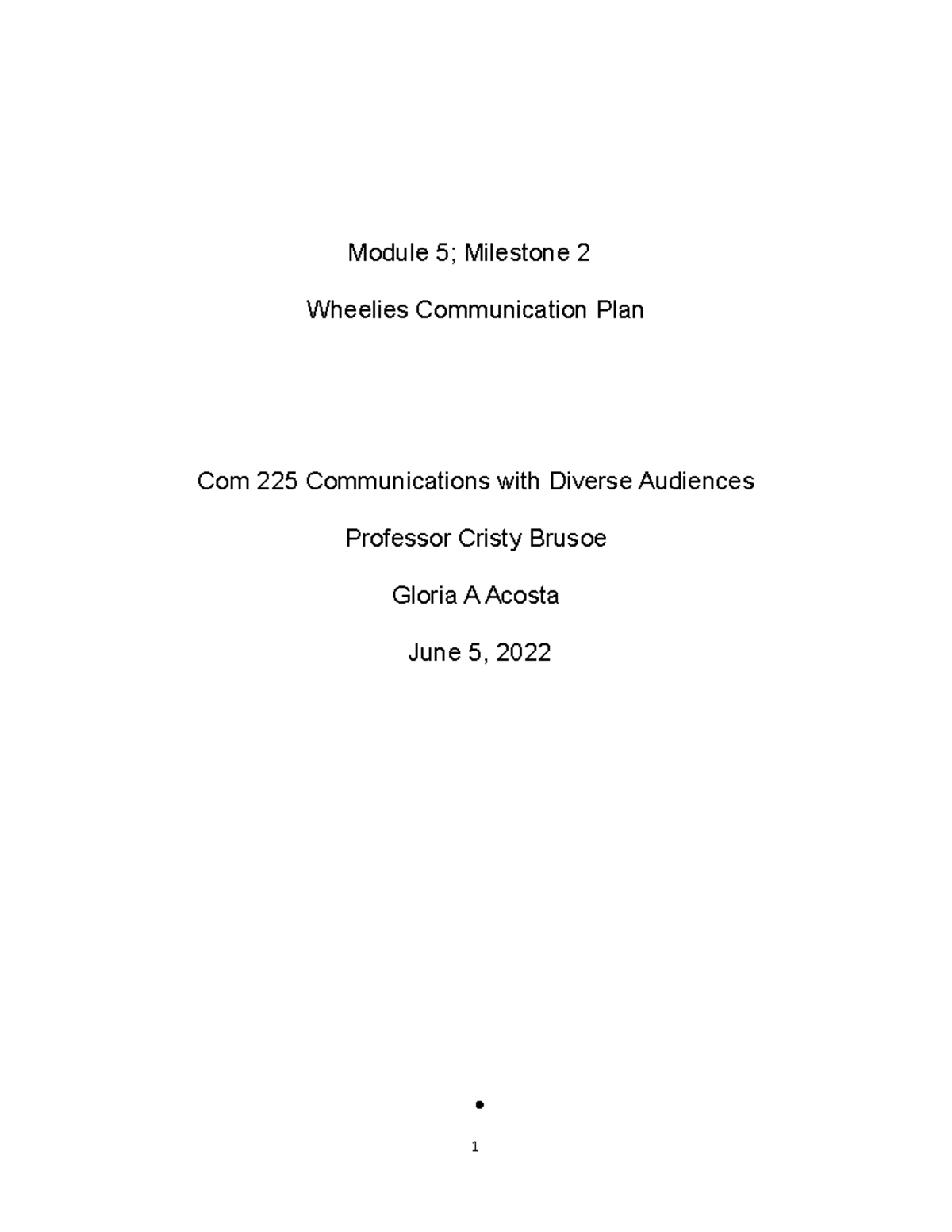 Com225 Milestone 2 - Module 5; Milestone 2 Wheelies Communication Plan ...