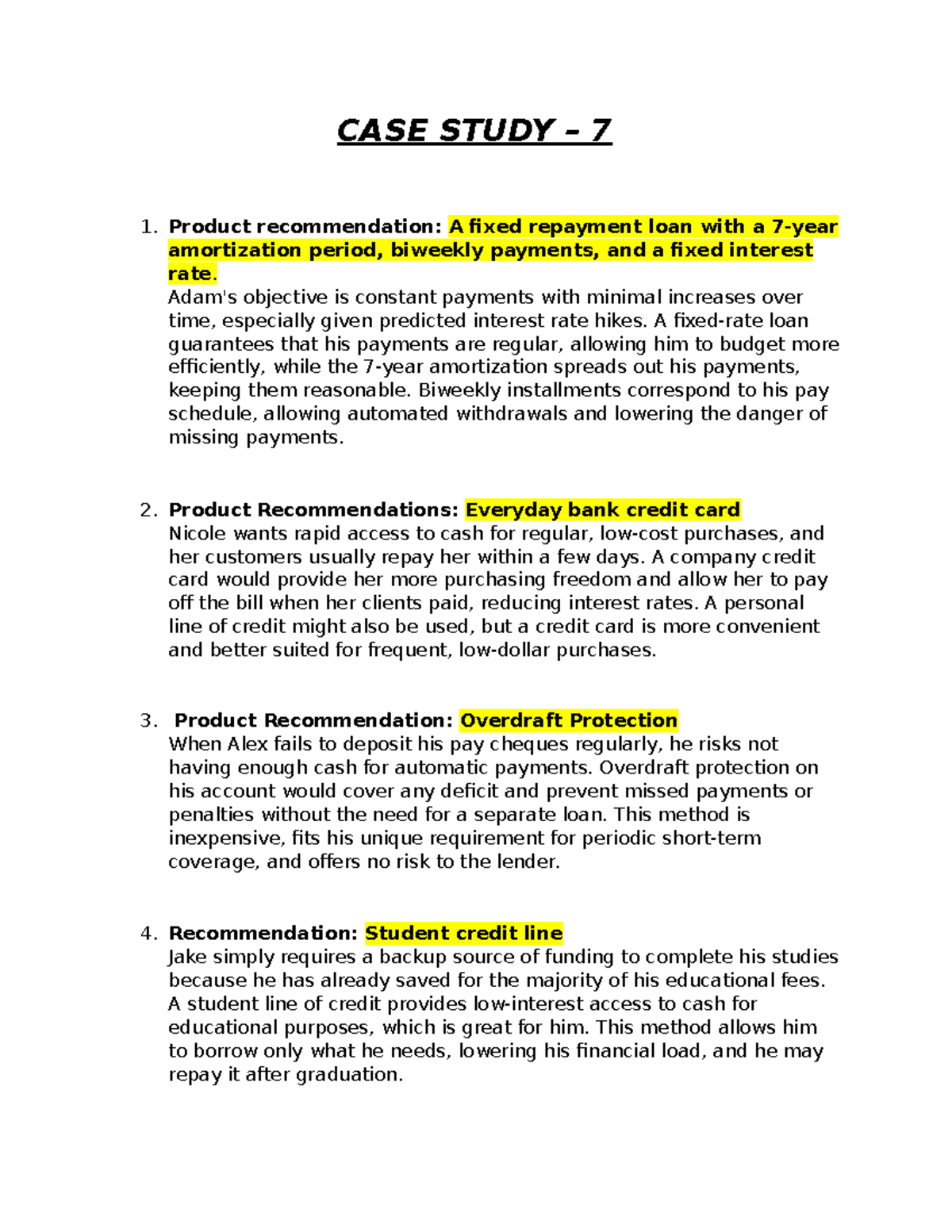 CASE Study 7 - CASE STUDY – 7 Product recommendation: A fixed repayment loan with a 7-year - Studocu