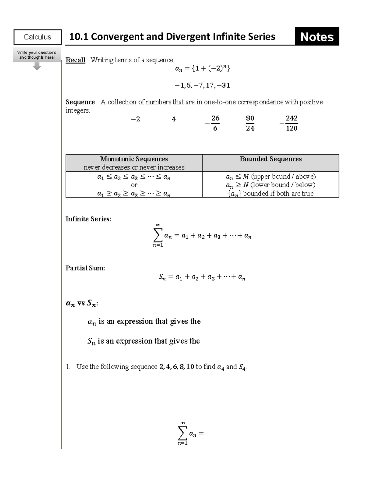 Calc 10 - Recall: Writing terms of a sequence. 𝑎௡ ൌ ሼ 1 ൅ ሺെ 2 ሻ ௡ ሽ െ1, 5, െ7, 17, െ 31 ...