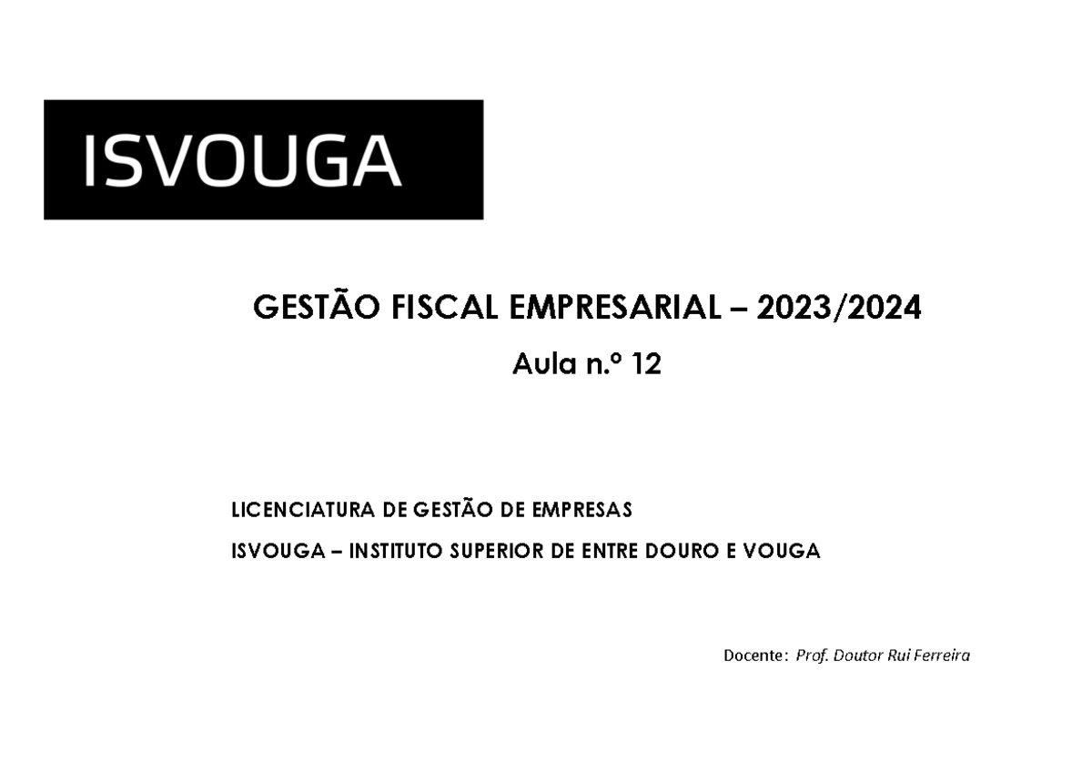 AULA 12 LGE GFE 2023 2024 - GESTÃO FISCAL EMPRESARIAL – 2023/ Aula n.º ...