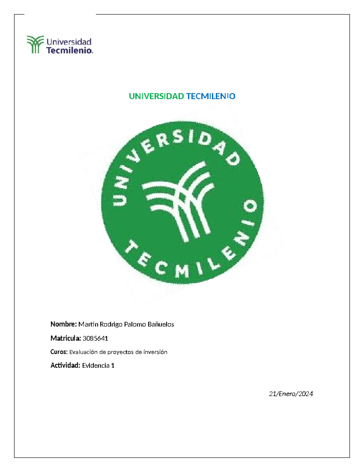 Evidencia 1 - UNIVERSIDAD TECMILENIO Nombre: Martin Rodrigo Palomo ...