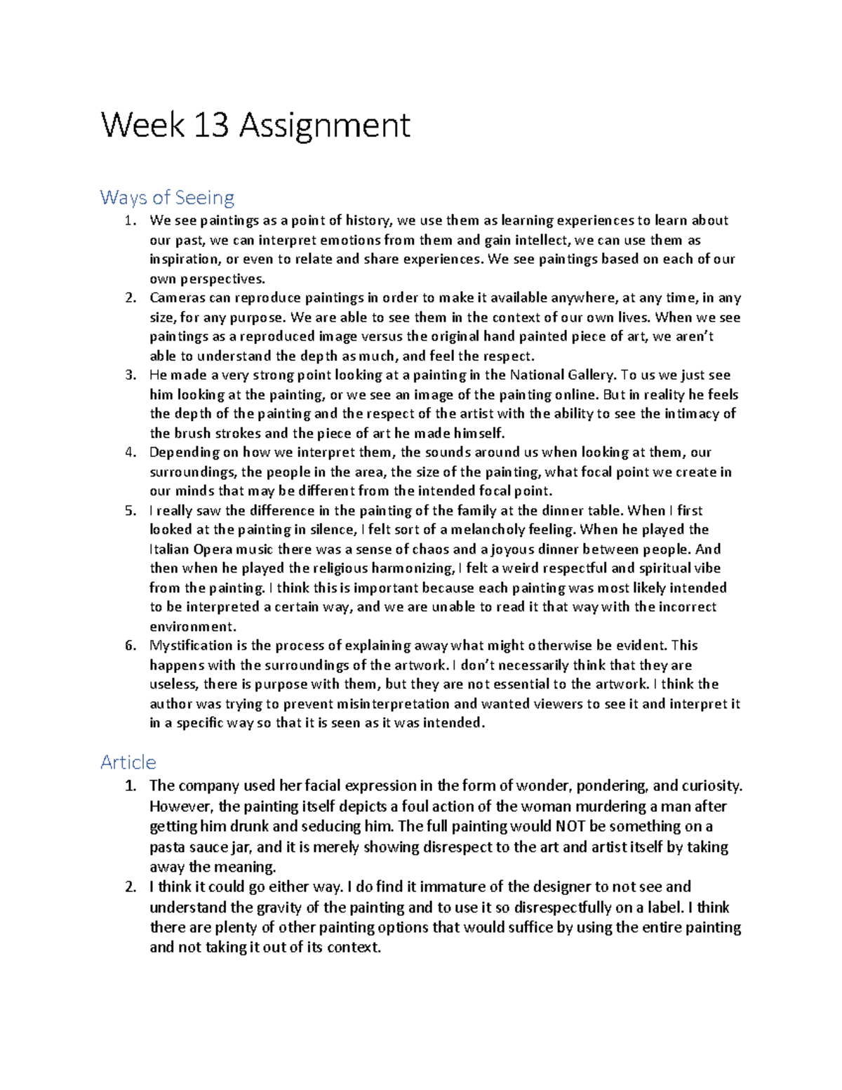 WEEK 13 Assignment - Professor Haworth - Week 13 Assignment Ways of Seeing We see paintings as a ...