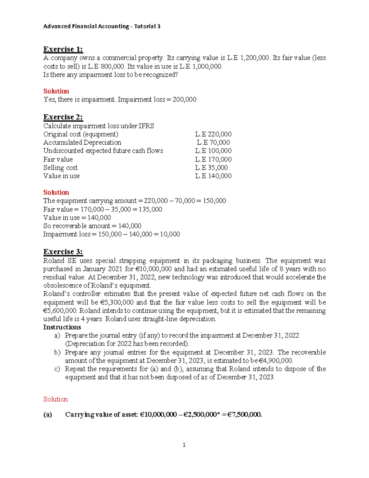 Tutorial 3 - Exercise 1: A company owns a commercial property. Its carrying value is L 1,200,000 ...