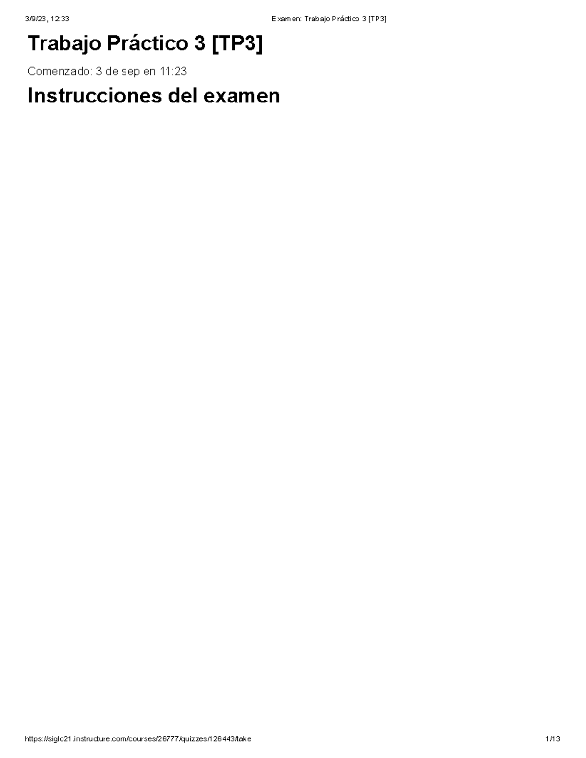 Examen Trabajo Práctico 3 [TP3] 95% - Trabajo Práctico 3 [TP3] Comenzado: 3 de sep en 11: - Studocu